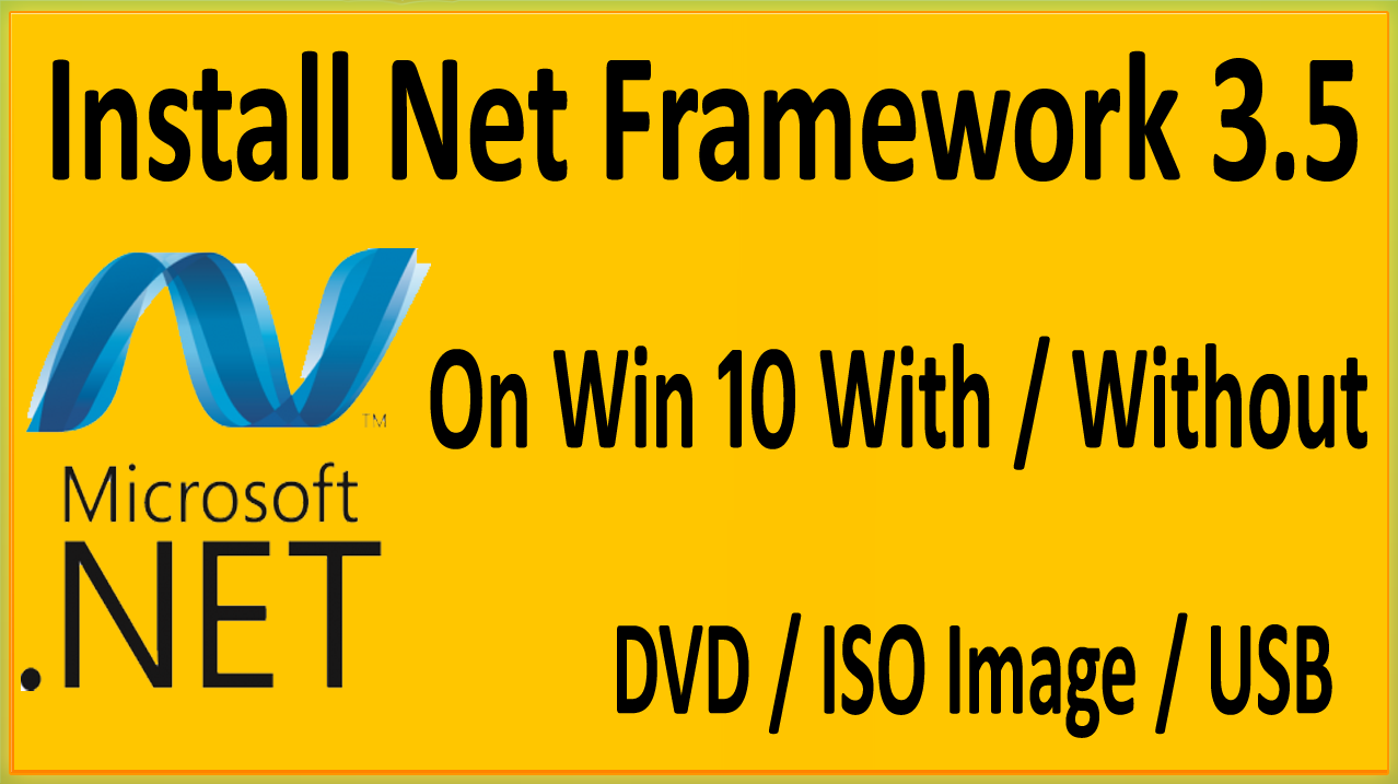 How To Install Net Framework 3 5 Offline On Windows 10 With Without